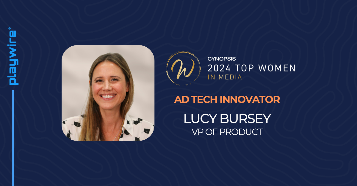 Cynopsis Selects Playwire’s VP of Product, Lucy Bursey, as a 2024 Top ...